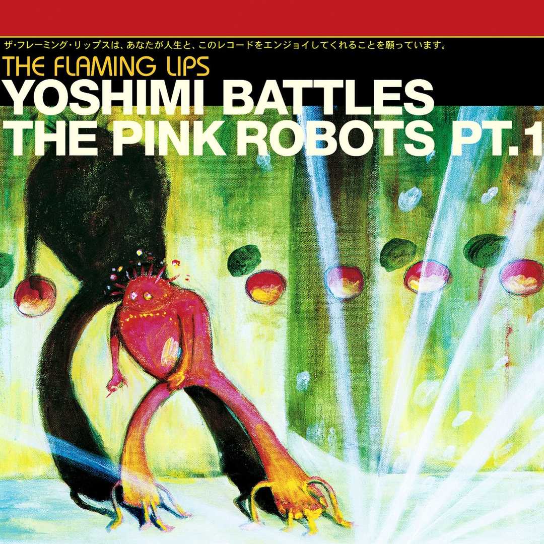 Yoshimi Battles the Pink Robots, Pt. 1 [2002] - Hi-Res中文网